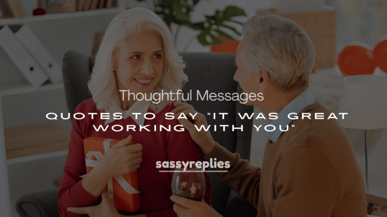 250+ Thoughtful Messages and Quotes to Say “It Was Great