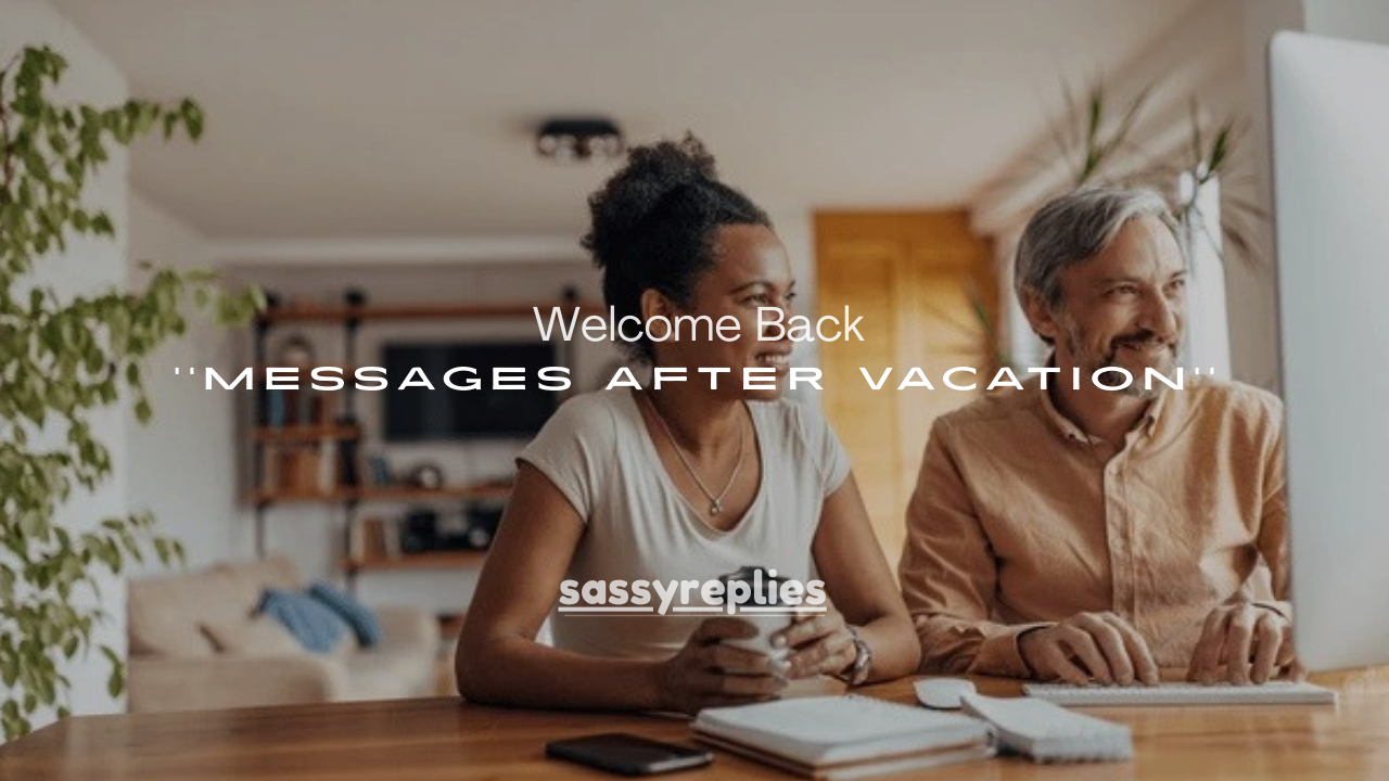 180+ Welcome Back Messages After Vacation