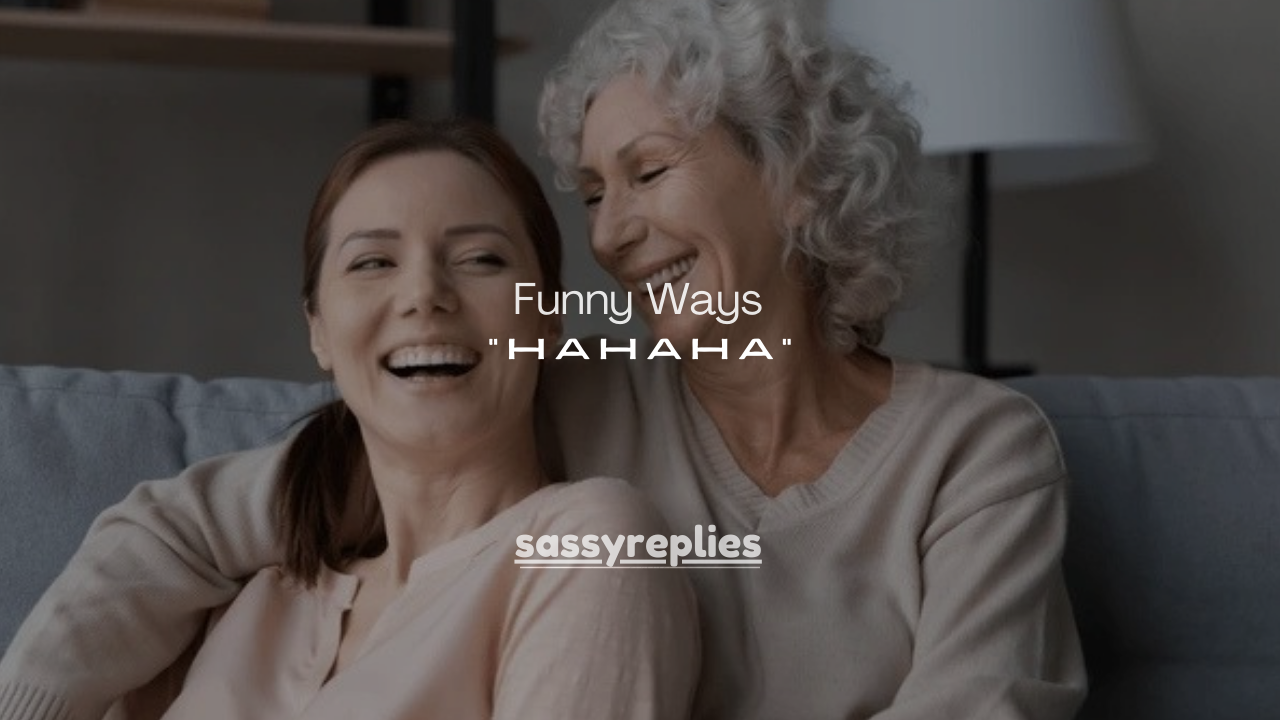 250+ Smart & Funny Ways to Respond to “Hahaha” (Texting