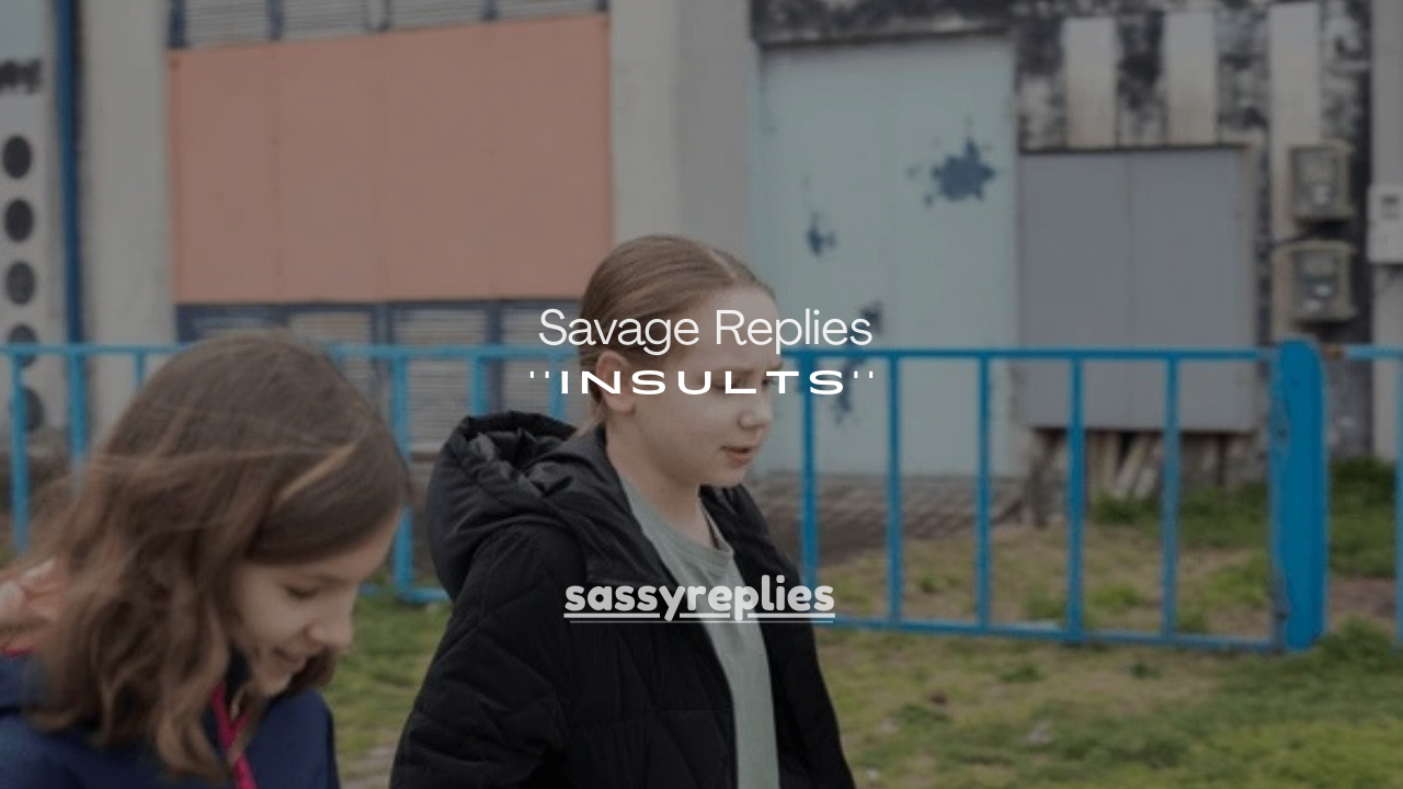 200+ Savage Replies to Insults (Sharp, Clever & Unforgettabl
